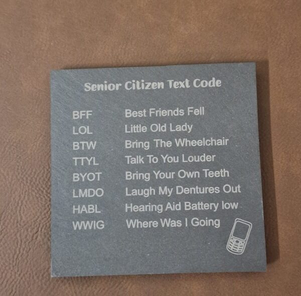 Senior Citizen Text Codes Slate Coaster - Rings & Things Bathgate ...